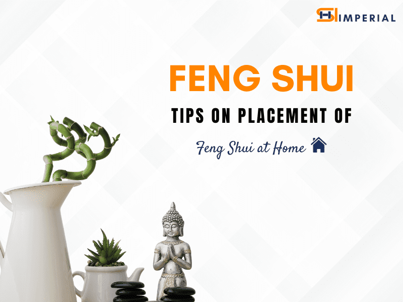 Feng Shui: Tips on Placement of Feng Shui at Home
