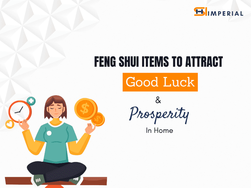Feng Shui Items to Attract Good Luck and Prosperity in Home