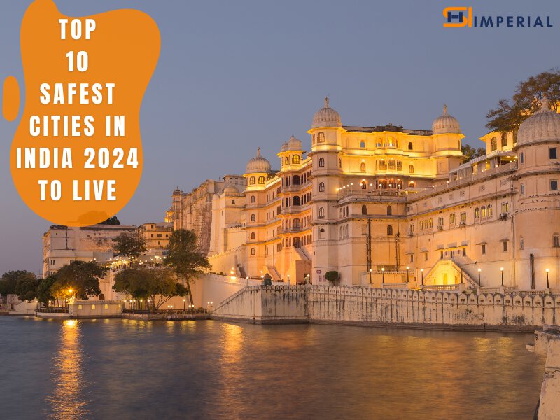 Top 10 Safest Cities in India 2024 to Live